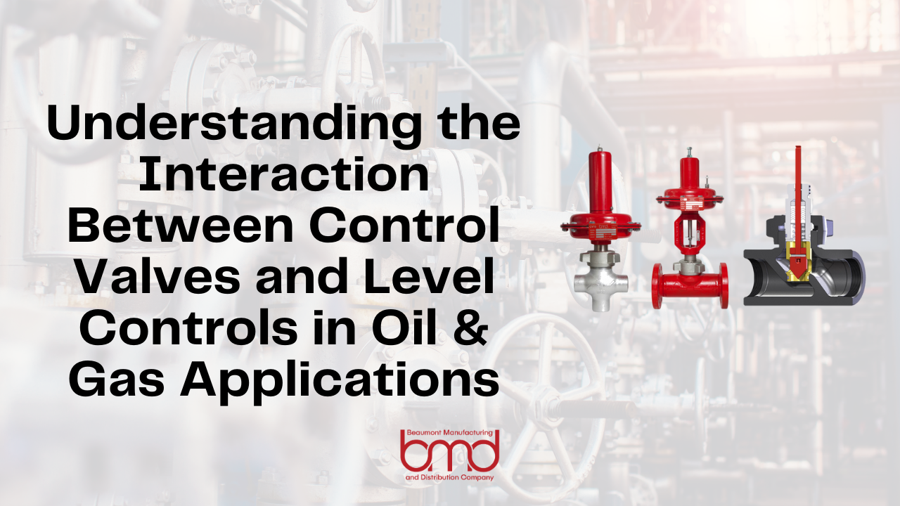 Optimizing Control Valves and Level Controls in Oil & Gas Systems